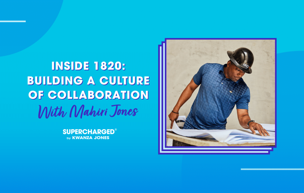 Inside 1820: Building A Culture of Collaboration - SUPERCHARGED® by ...